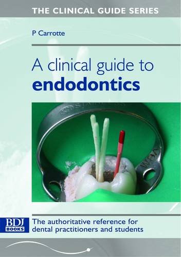 Clinical Guide to Endodontics (Clinical Guide S.): Amazon.co.uk ...