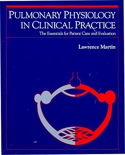 Pulmonary Physiology in Clinical Practice: The Essentials for Patient ...