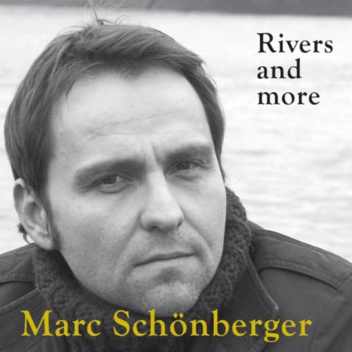 Amazon.com: Rivers and More : Marc Schönberger: Digital Music