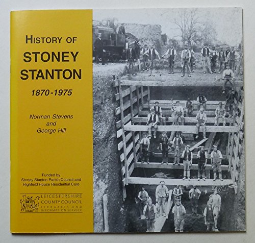 The History of Stoney Stanton 1870 to 1975 : Stevens, Norman: Amazon.es ...