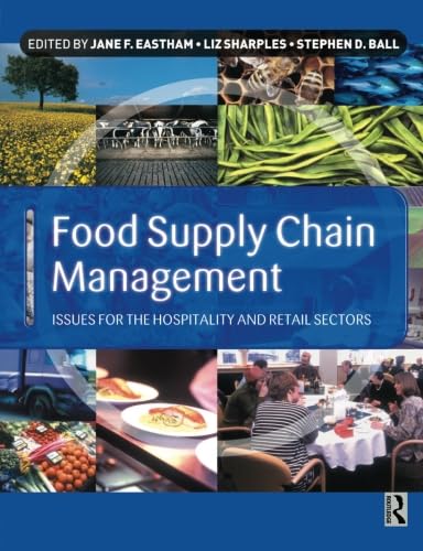Food Supply Chain Management: Eastham, Jane, Sharples, Liz, Ball ...