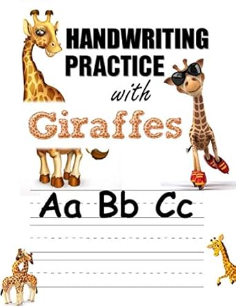 Handwriting Practice with Giraffes: Learn to Write and Print Your ABC's ...