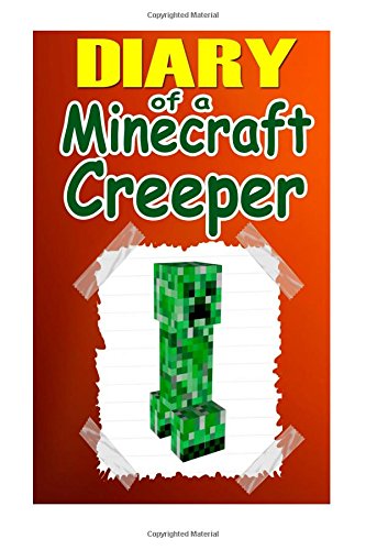 Amazon.com: Diary Of A Minecraft Creeper: An Unofficial Minecraft Novel ...