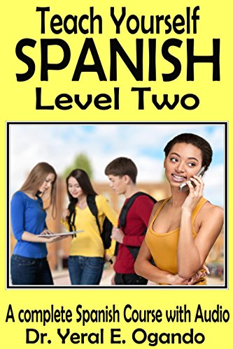Teach Yourself Spanish Level Two: A Complete Spanish course with Audio ...