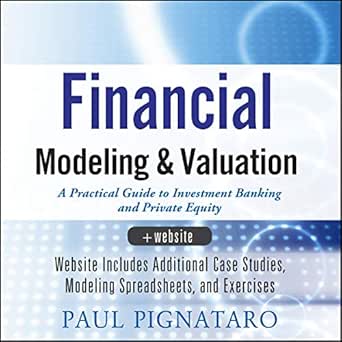 Amazon.co.jp: Financial Modeling and Valuation: A Practical Guide to Investment Banking and ...