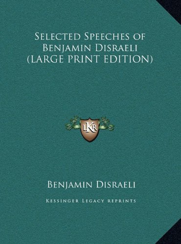 Amazon.com: Selected Speeches of Benjamin Disraeli (LARGE PRINT EDITION ...