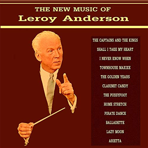 Play The New Music of Leroy Anderson by Leroy Anderson Orchestra on ...