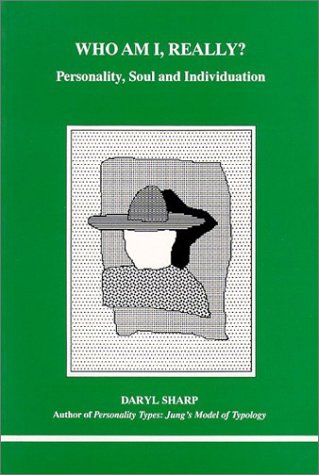 Who Am I, Really?: Personality, Soul and Individuation (Studies in ...