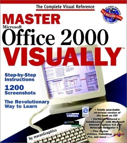 Master Microsoft Office 2000 VISUALLY (Idg's 3-D Visual Series): Maran, Ruth, Whitehead, Paul ...