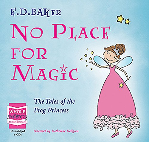 No Place for Magic: Amazon.co.uk: E.D. Baker: 9781407462936: Books