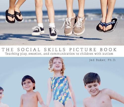 The Social Skills Picture Book: Teaching Play, Emotion, and ...