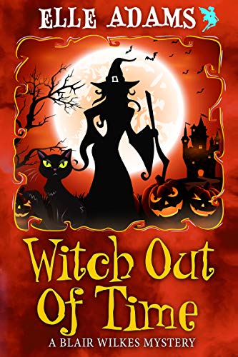 Witch out of Time (A Blair Wilkes Mystery Book 7) - Kindle edition by ...