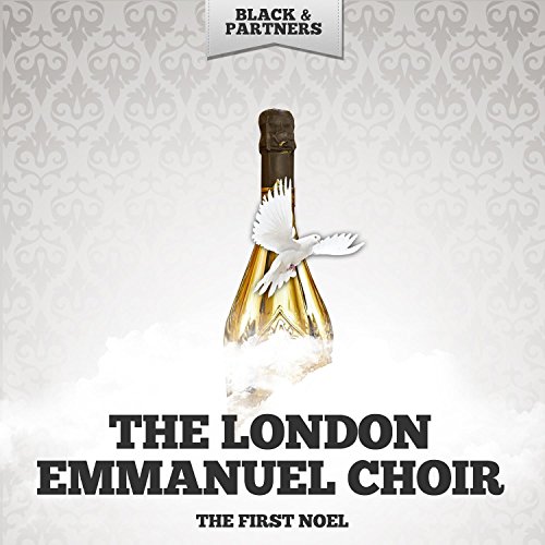 Amazon MusicでThe London Emmanuel ChoirのThe First Noelを再生する