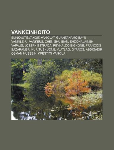 Amazon.co.jp: Vankeinhoito: Elinkautisvangit, Vankilat, Guantanamo Bayn ...