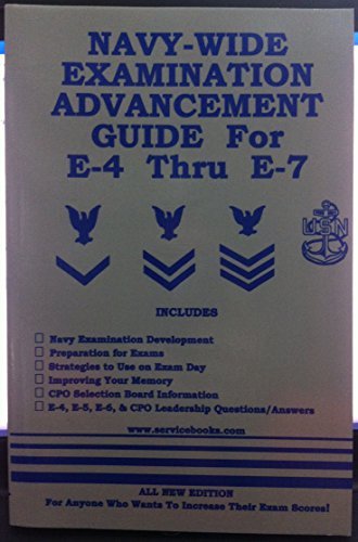 Navy-Wide Examination Advancement Guide for E-4 Thru E-7: Harlan E ...