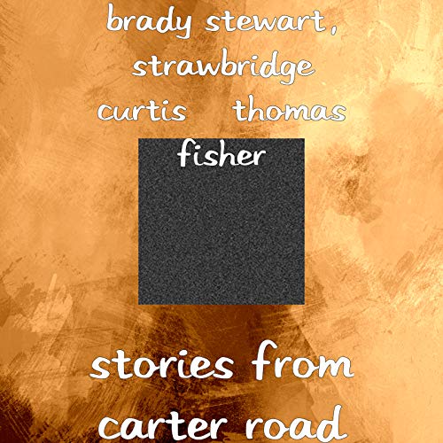 Reproducir Stories from Carter Road de Brady Stewart, Strawbridge ...