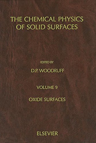 Oxide Surfaces (The Chemical Physics of Solid Surfaces Book 9) 1 ...