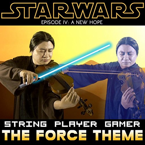 The Force Theme (from "Star Wars IV: A New Hope") by String Player ...