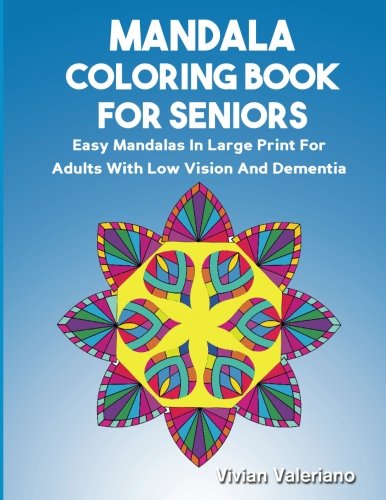 Mandala Coloring Book For Seniors: Easy Mandalas In Large Print For ...