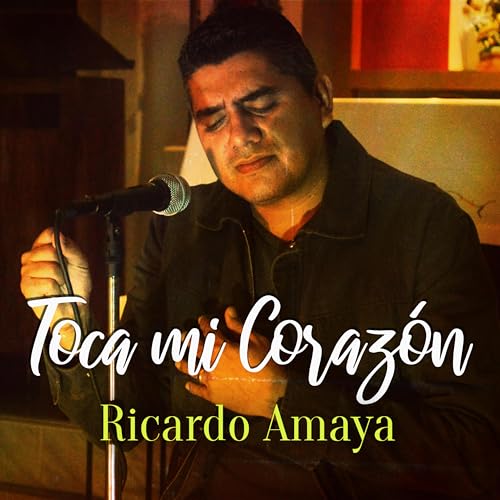 Amazon Music - Ricardo AmayaのToca mi corazón - Amazon.co.jp