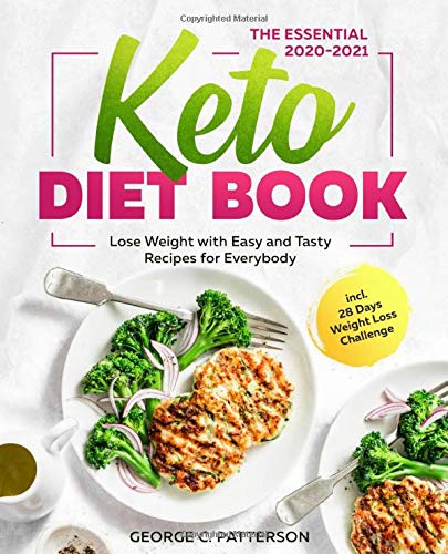 The Essential Keto Diet Book #2020-2021: Lose Weight with Easy and ...