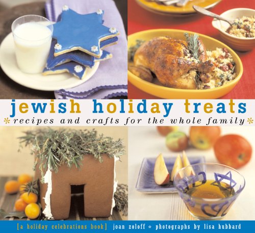 Jewish Holiday Treats: Recipes and Crafts for the Whole Family: Zoloth ...
