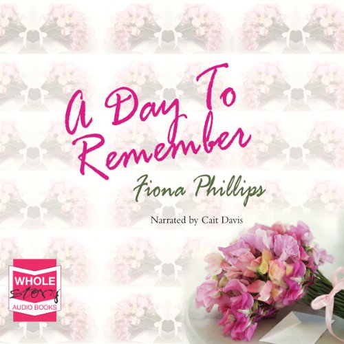 Amazon.com: A Day to Remember (Audible Audio Edition): Fiona Phillips ...