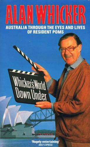 Whicker's World Down Under: Amazon.co.uk: Whicker, Alan: 9780006373988 ...