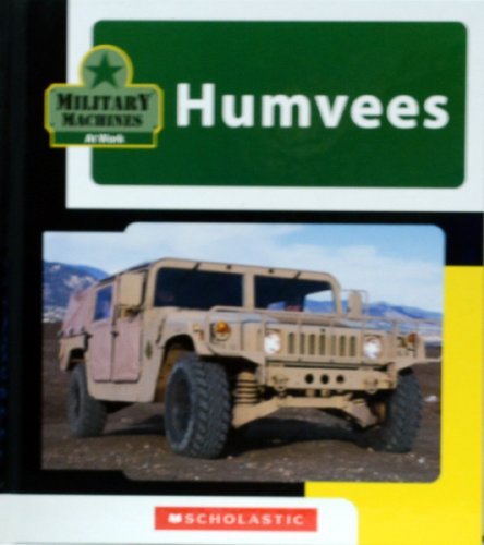 Military Machines At Work Humvees: scholastic: 9780439650588: Amazon ...