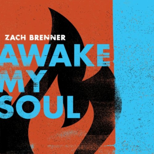 Awake My Soul - Single : Zach Brenner: Amazon.fr: Téléchargement de Musique