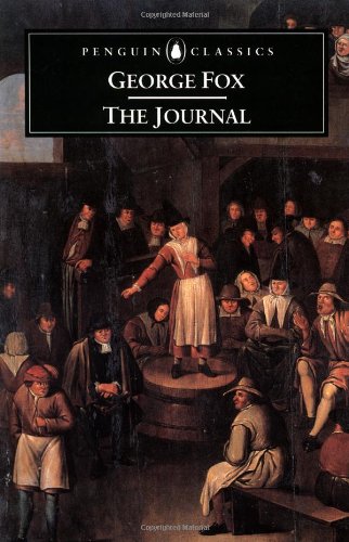 George Fox: The Journal (Penguin Classics): Fox, George, Smith, Nigel ...