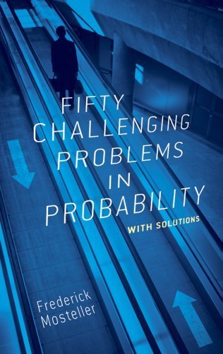 Fifty Challenging Problems in Probability with Solutions (Dover Books on Mathematics ...