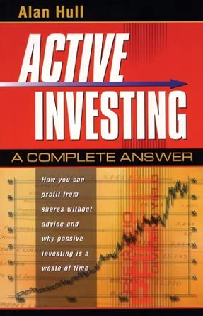 Active Investing: A Complete Answer: Hull, Alan: 9781876627942: Amazon ...