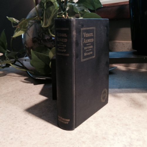 The Aeneid of Vergil: Books I-VI Selections VII-XII with an ...