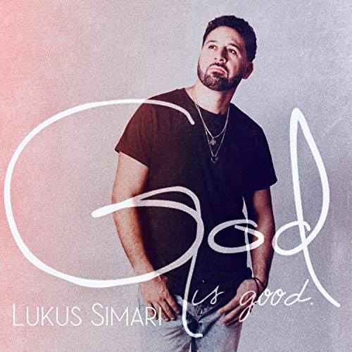 God Is Good de Lukus Simari en Amazon Music Unlimited