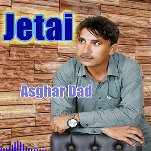Jetai by Asghar Dad on Amazon Music - Amazon.com