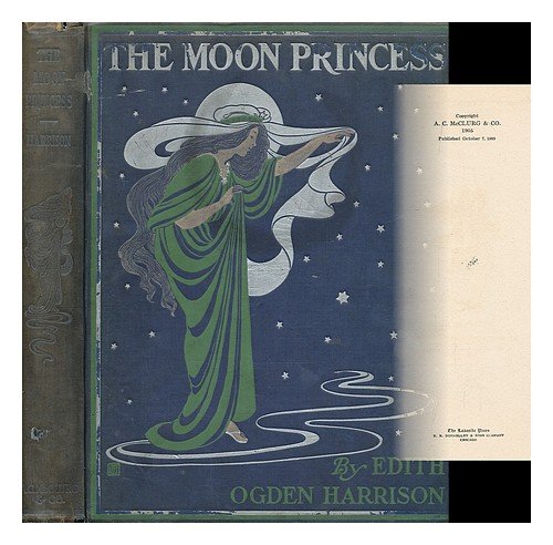 The Moon Princess: Harrison, Edith Ogden, Illustrated by Lucy Fitch ...