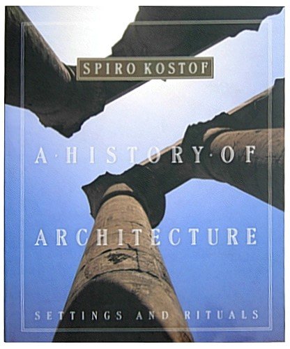Amazon.com: History of Architecture: Kostof, Spiro: Books