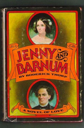 Jenny and Barnum: A novel of love: Thorp, Roderick: 9780385150583 ...