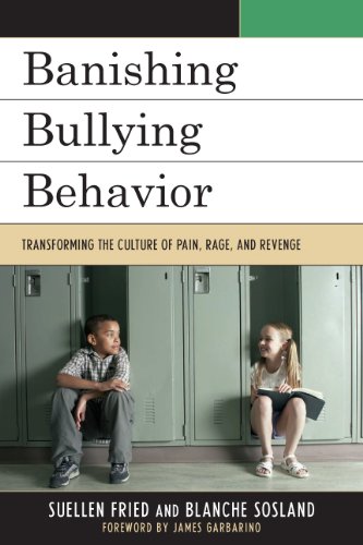 Banishing Bullying Behavior: Transforming the Culture of Pain, Rage ...