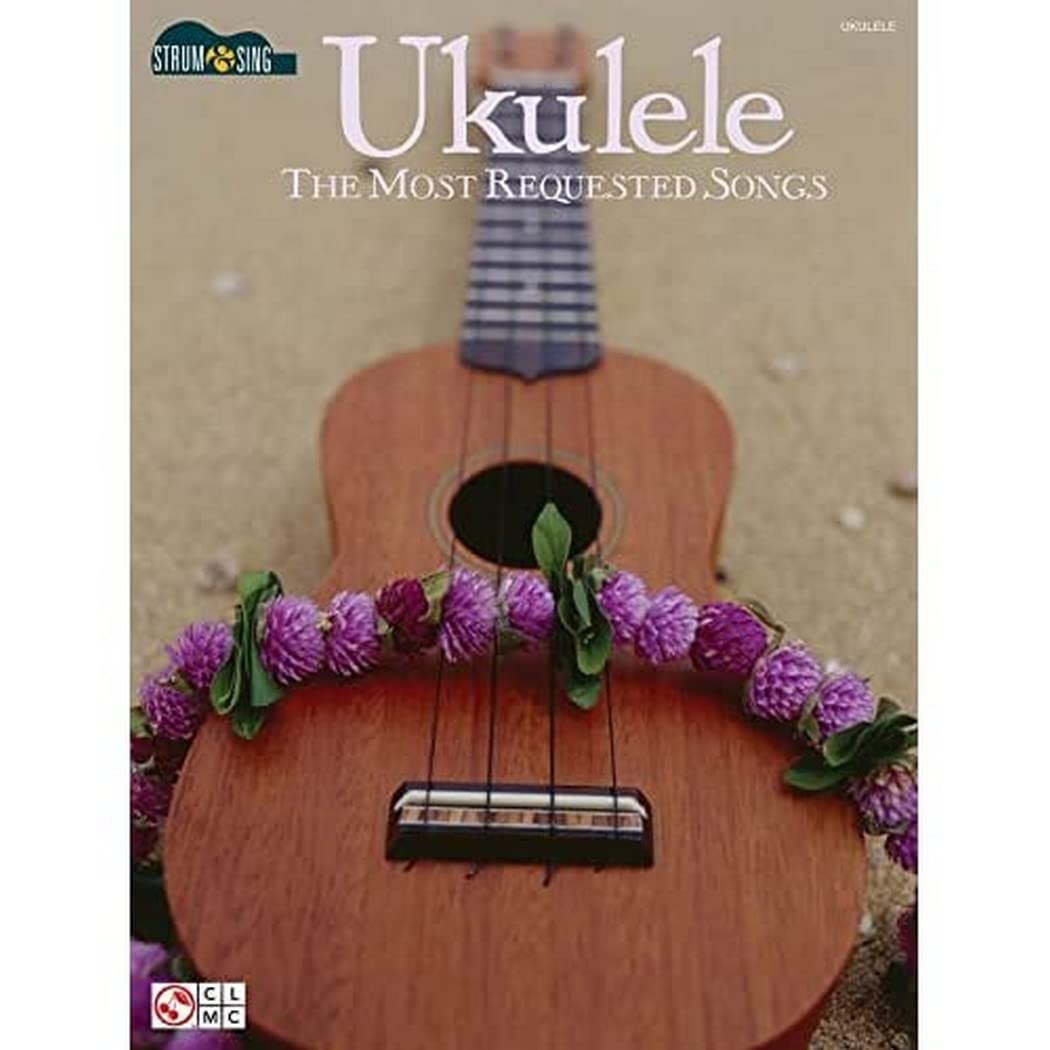 Amazon.com: Ukulele - The Most Requested Songs: Strum & Sing Series ...