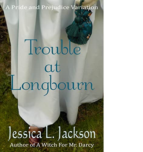 Amazon.com: Trouble at Longbourn: A Pride and Prejudice Variation eBook ...