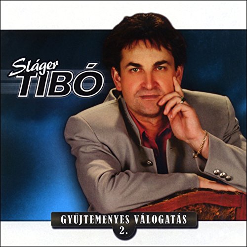 Play Gyűjteményes Válogatás, Vol. 2 by Sláger Tibó on Amazon Music