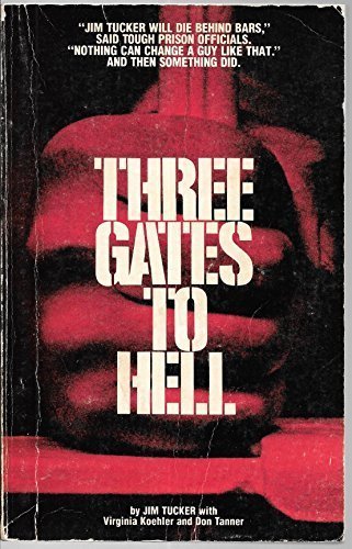 Three Gates to Hell: Tuckr, Jim: Amazon.com: Books
