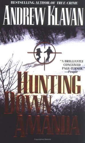 Hunting Down Amanda by Andrew Klavan (2000-08-01): Andrew Klavan ...