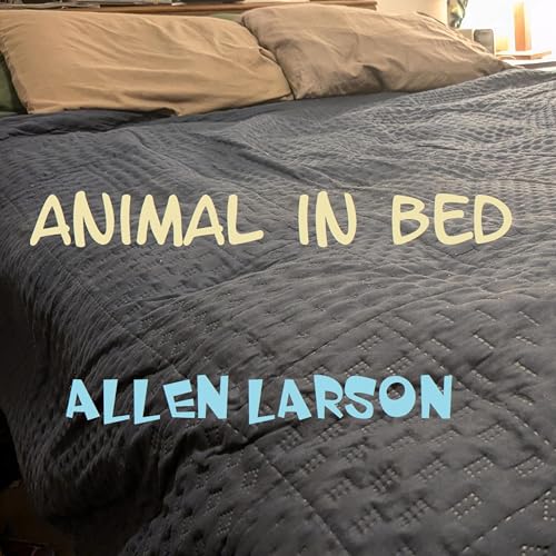 Amazon.co.jp: Animal in Bed : Allen Larson: Digital Music