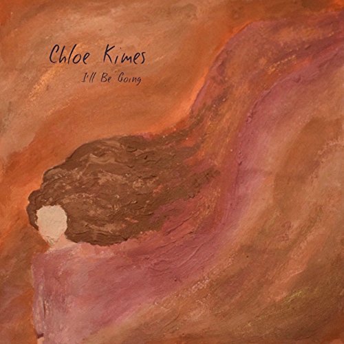 Play I'll Be Going by Chloe Kimes on Amazon Music