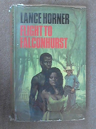 Flight To Falconhurst: Lance Horner: 9780491002998: Amazon.com: Books