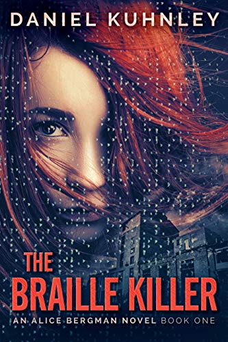 The Braille Killer (An Alice Bergman Novel Book 1) eBook : Kuhnley ...