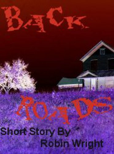 Back Roads eBook : Wright, Robin: Amazon.co.uk: Kindle Store